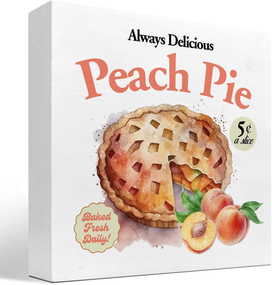 Wood Box Sign 5x5 Inch Always Delicious Peach Pie Wood Box Sign Decor ...