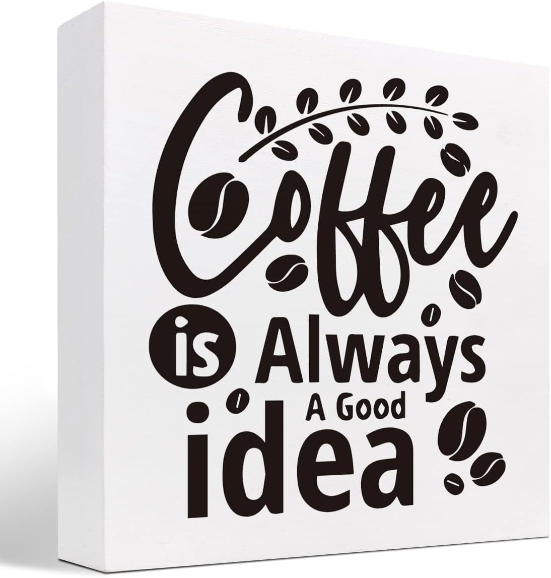 Wood Box Sign 5x5 Inch Coffee Is Always A Good Idea Desk Decor ...
