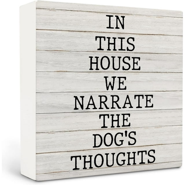 Wood Box Sign 5x5 Inch In This House We Narrate The Dogs Thoughts Decor ...
