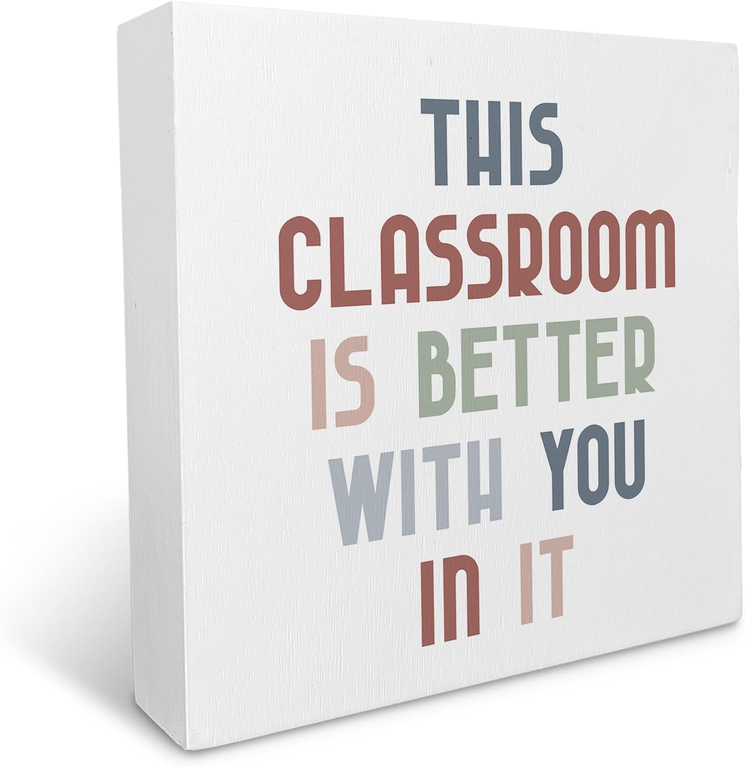 Wood Box Sign 5x5 Inch This Classroom Is Better With You In It Wooden ...