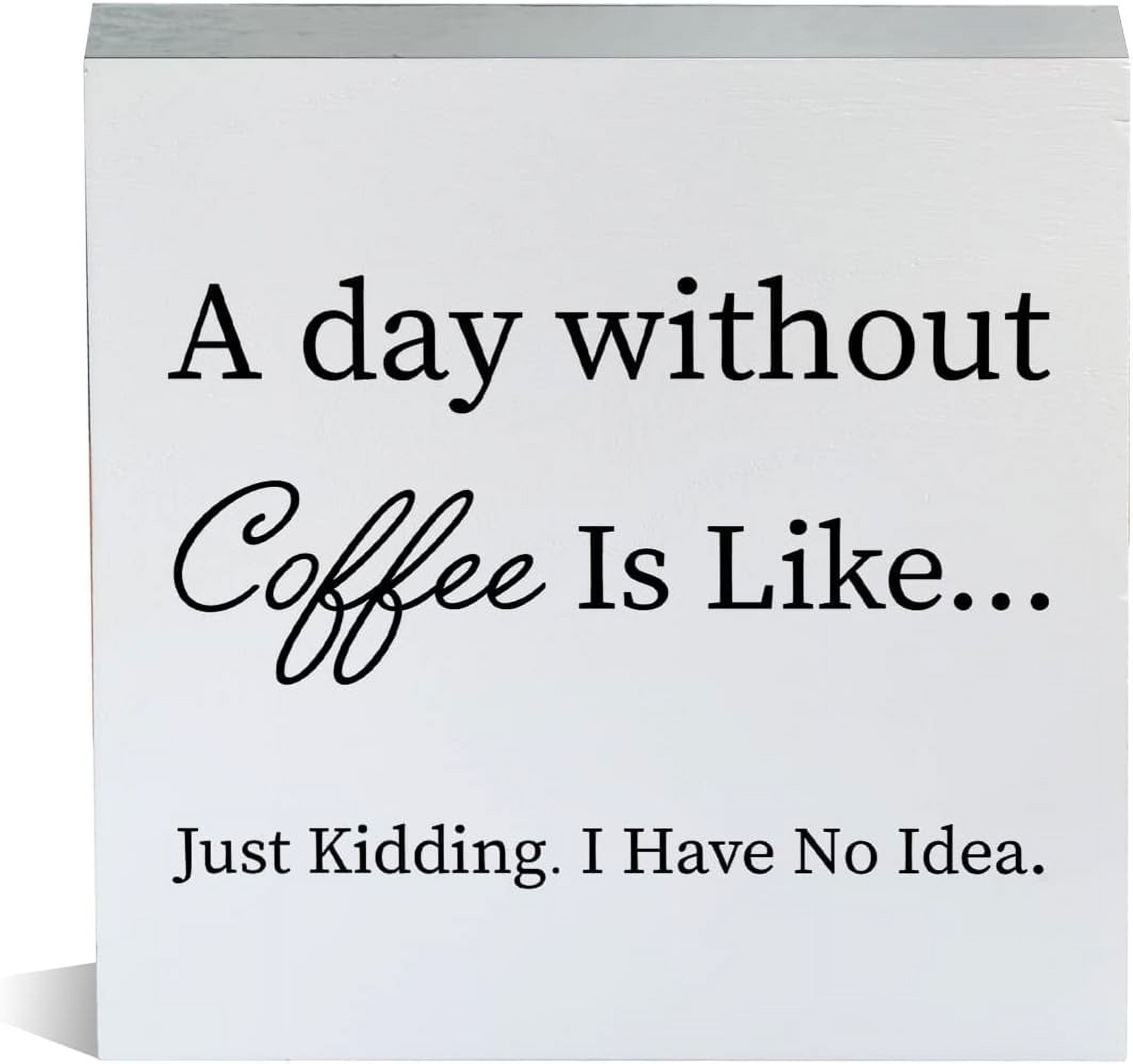 Wood Box Sign 7x7 Inch Farmhouse Day Without Coffee Wooden Box Sign ...