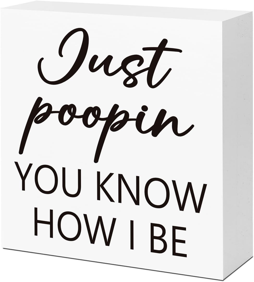 Wood Box Sign 7x7 Inch Funny Barthroom Wood Block Signs Just Poopin You ...