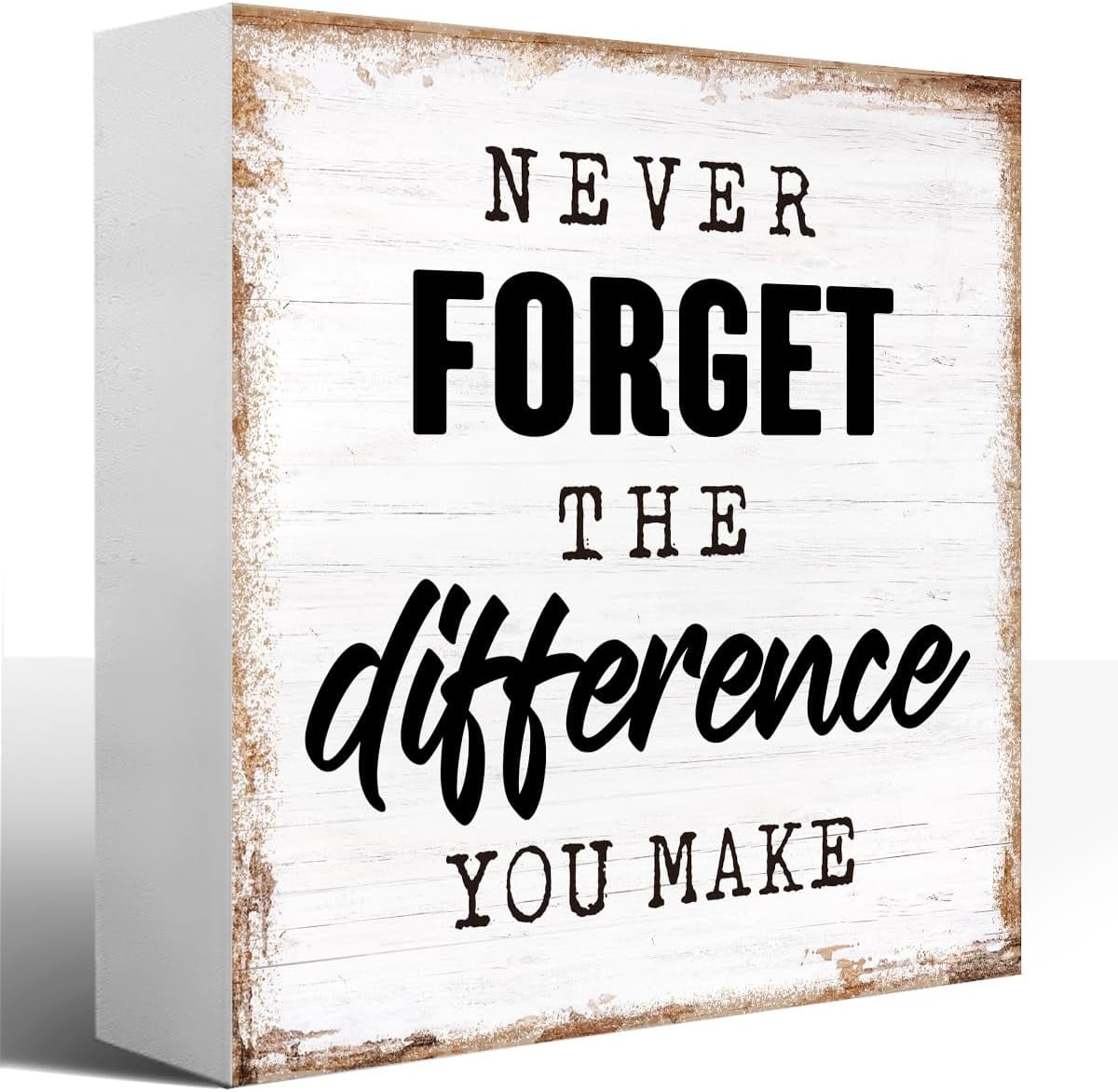 Wood Box Sign 7x7 Inch Never Forget The Difference You Make Wood Sign ...