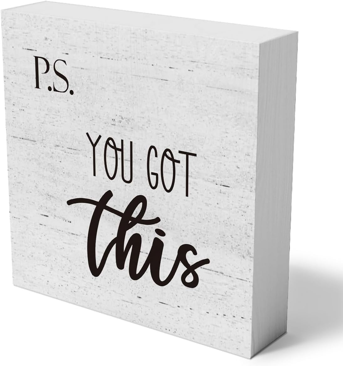 Wood Box Sign 7x7 Inch P.S. You Got This Wooden Box Sign Decorative ...