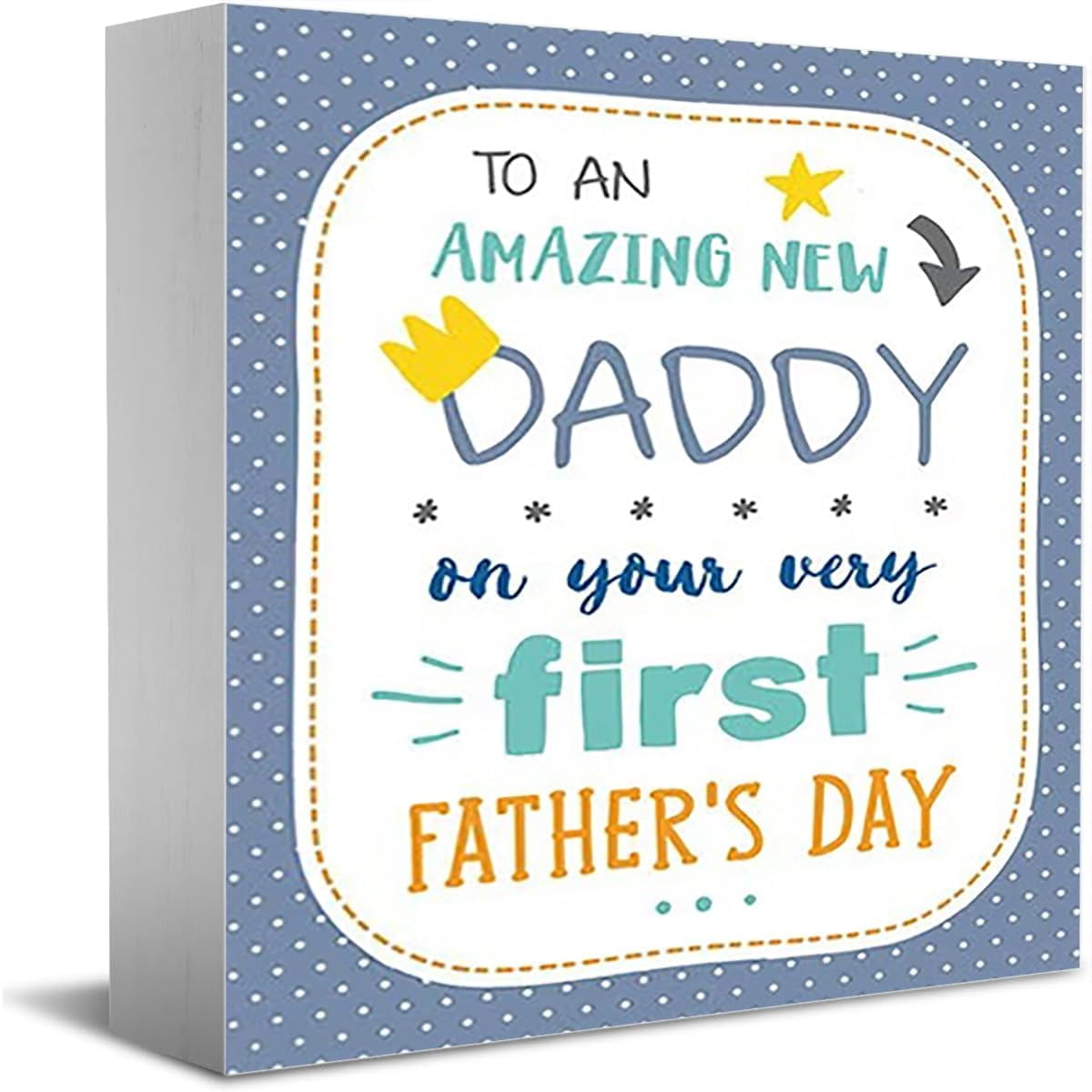 Wood Box Sign 7x7 Inch To An Amazing New Daddy On Your Very First ...