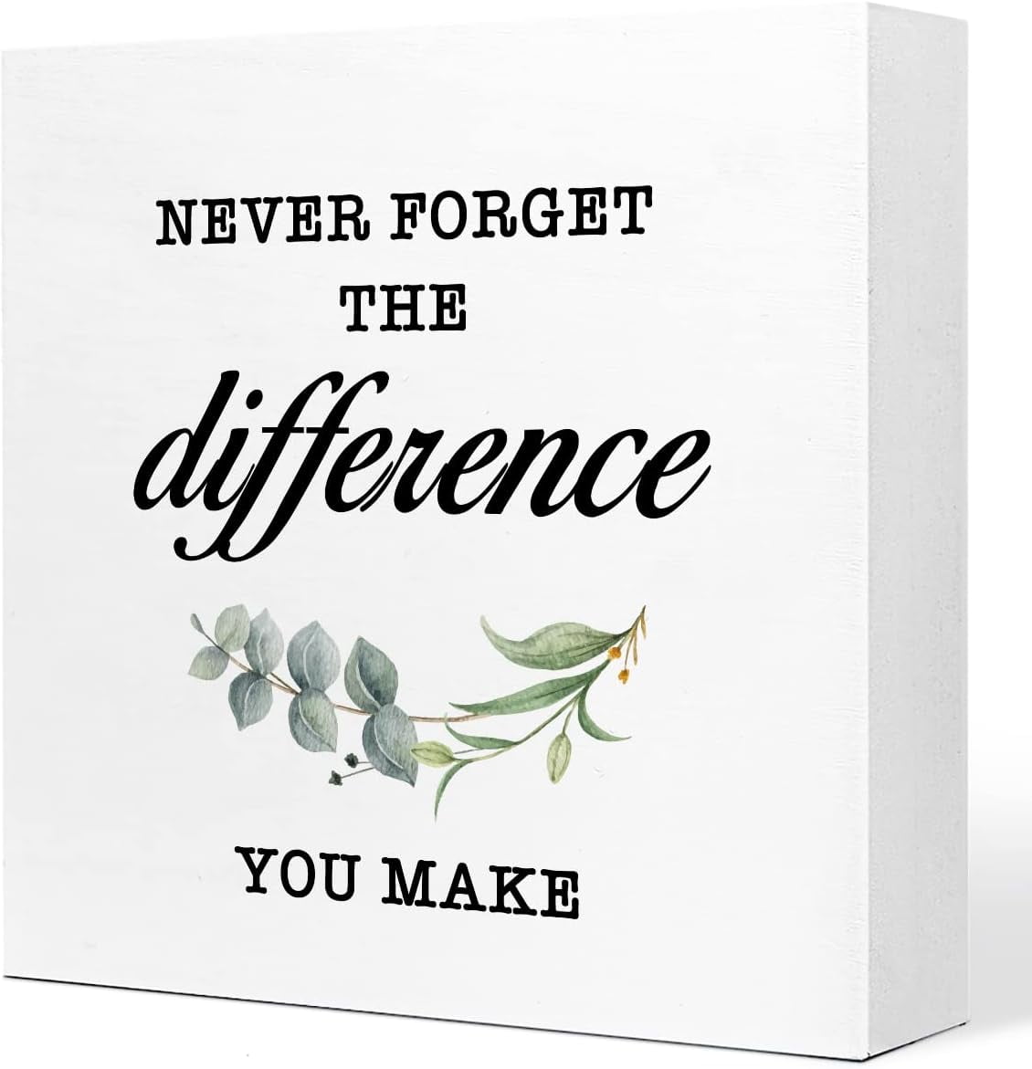 Wood Box Sign 7x7Inch Never Forget The Difference You Make Wooden Box ...
