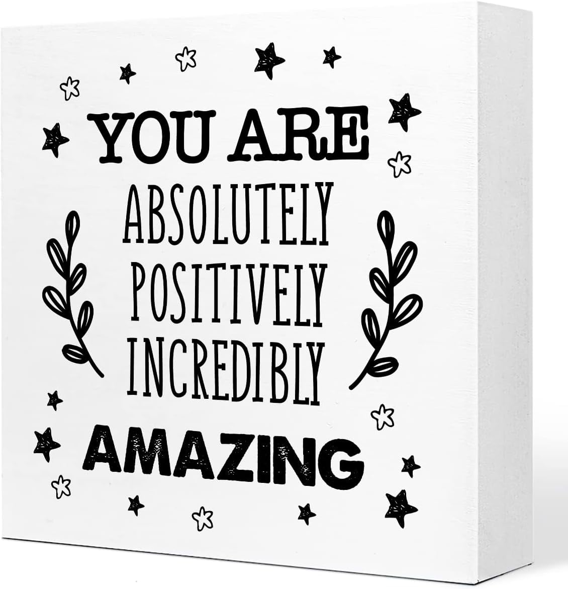 Wood Box Sign 7x7Inch You Are Absolutely Positively Incredibly Amazing ...
