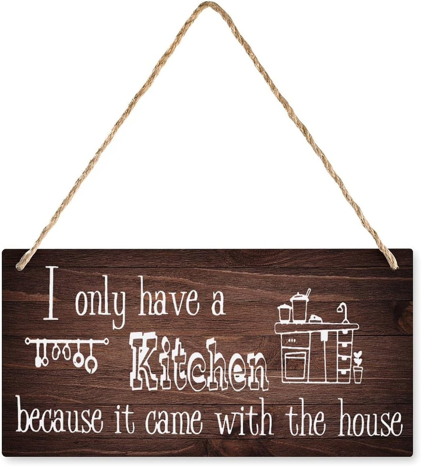 Wood Decor Sign I Only Have A Kitchen Wooden Sign, Rustic Home Decor ...