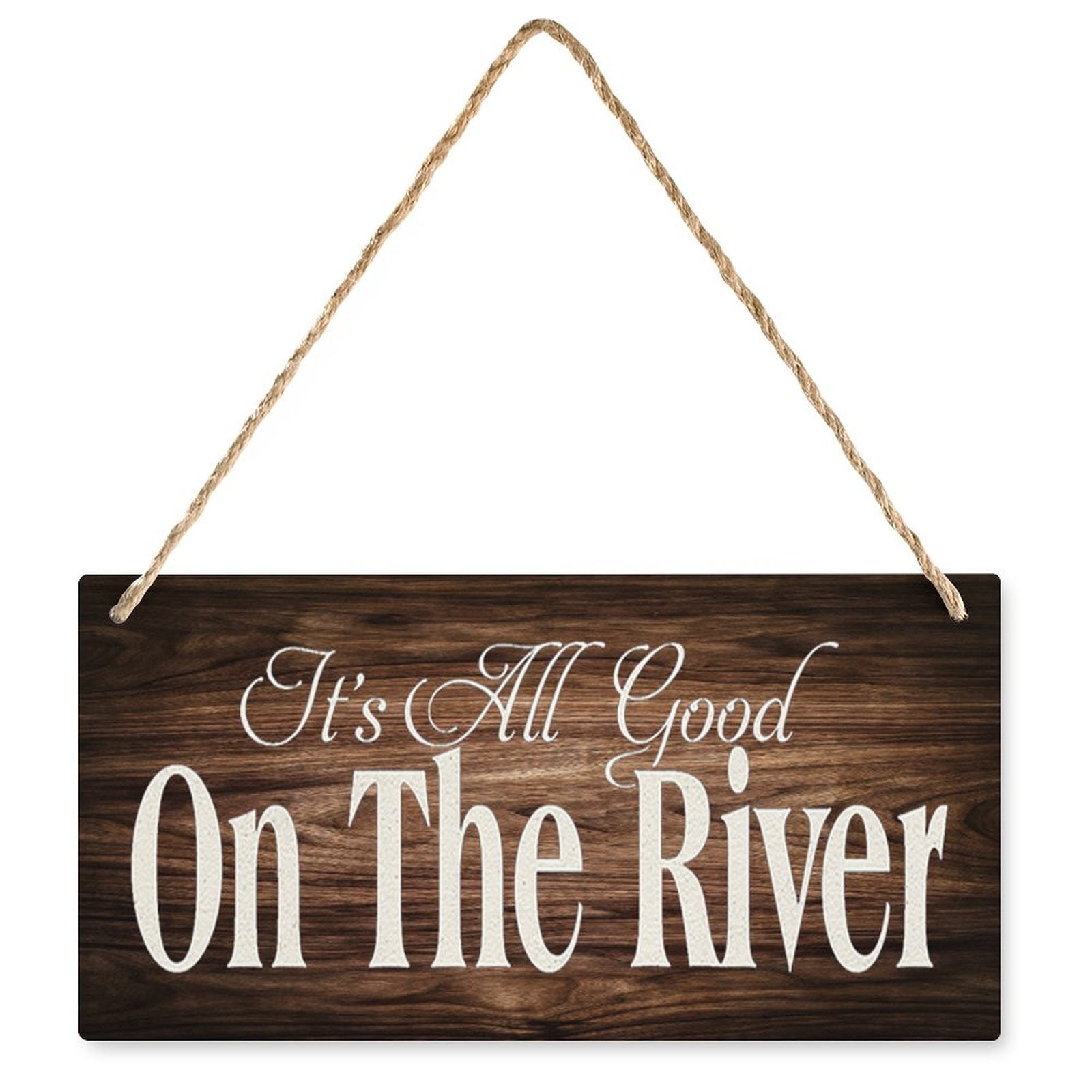 Wood Decor Sign It’S All Good On The River Wooden Sign For Room Wall ...
