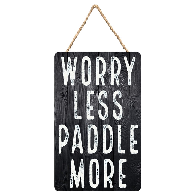 Wood Door Sign Worry Less Paddle More Sign Hanging Printed Wooden ...