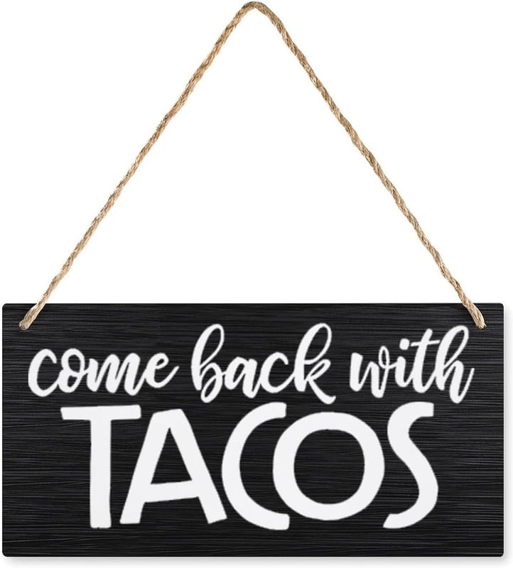 Wood Hanging Decor Sign Come Back With Tacos Welcome Sign Porch Sign ...