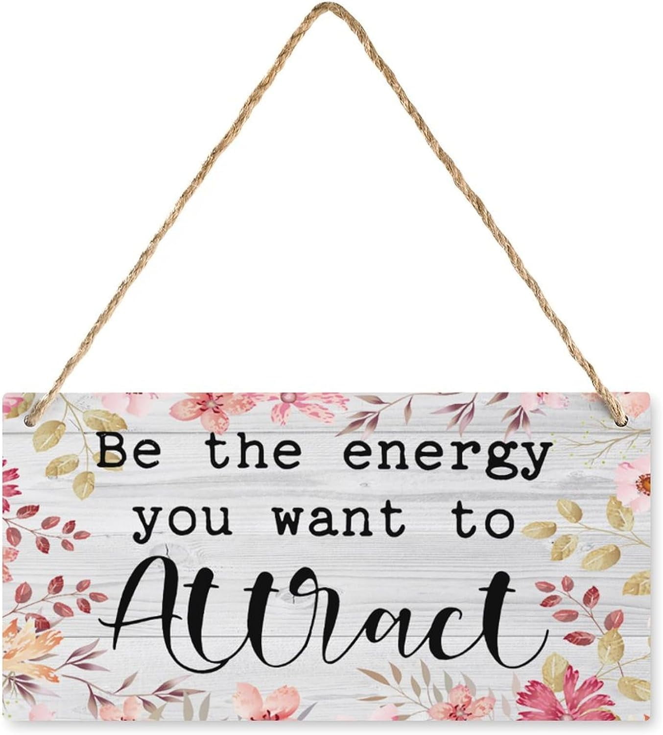 Wood Hanging Decor Sign Be The Energy You Want To Attract Office Desk ...