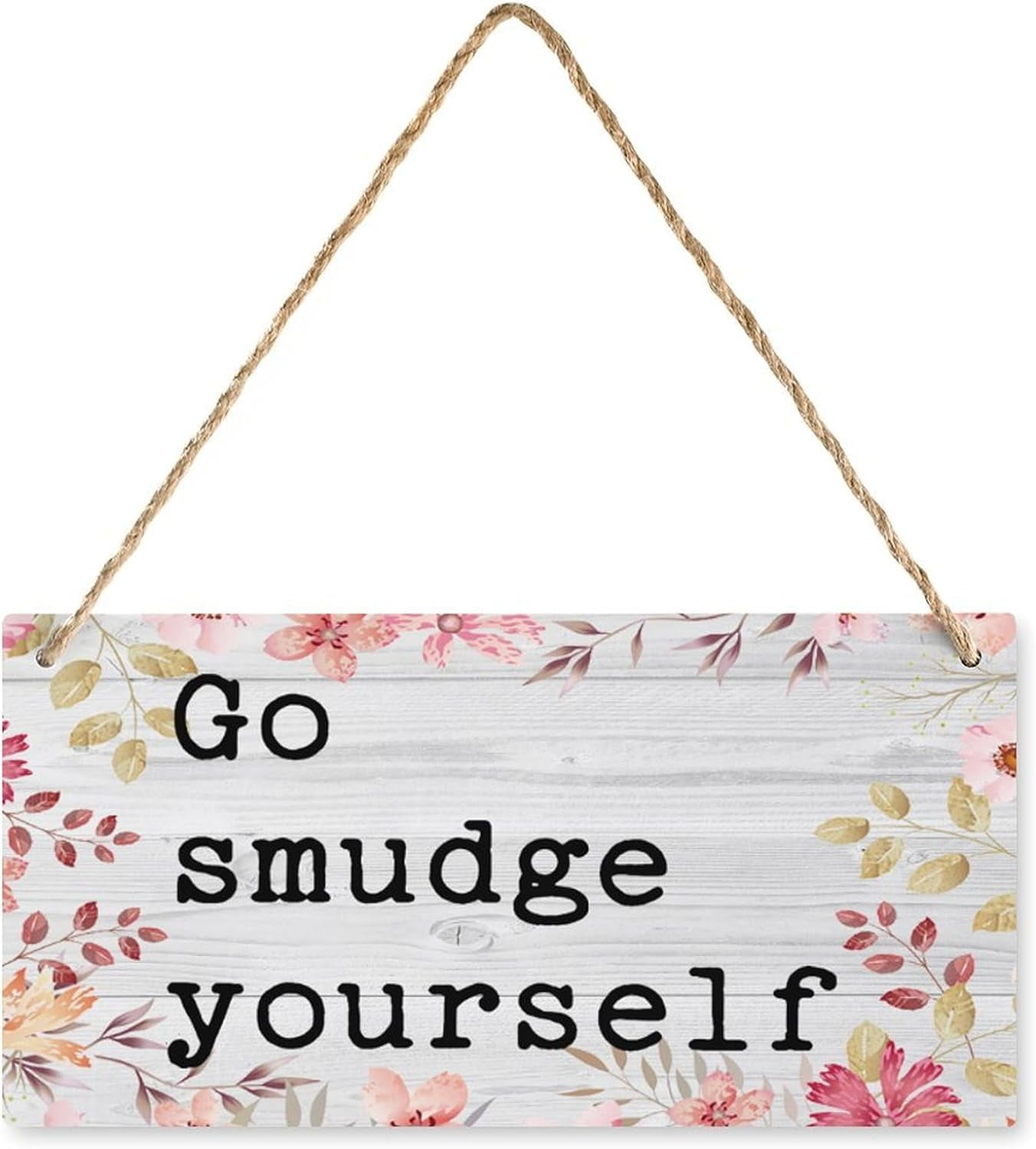 Wood Hanging Decor Sign Go Smudge Yourself Office Desk Wooden Sign ...