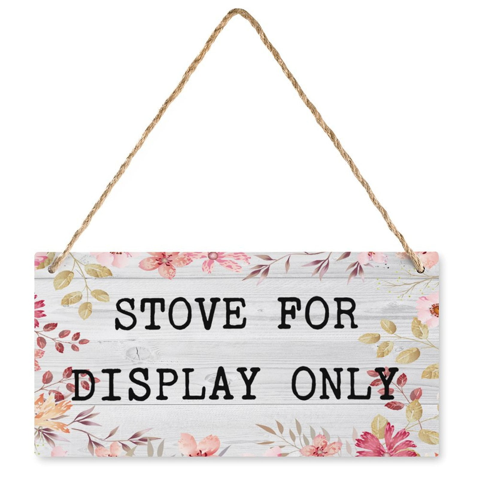Wood Hanging Decor Sign Stove For Display Only. Funny Wood Sign ...