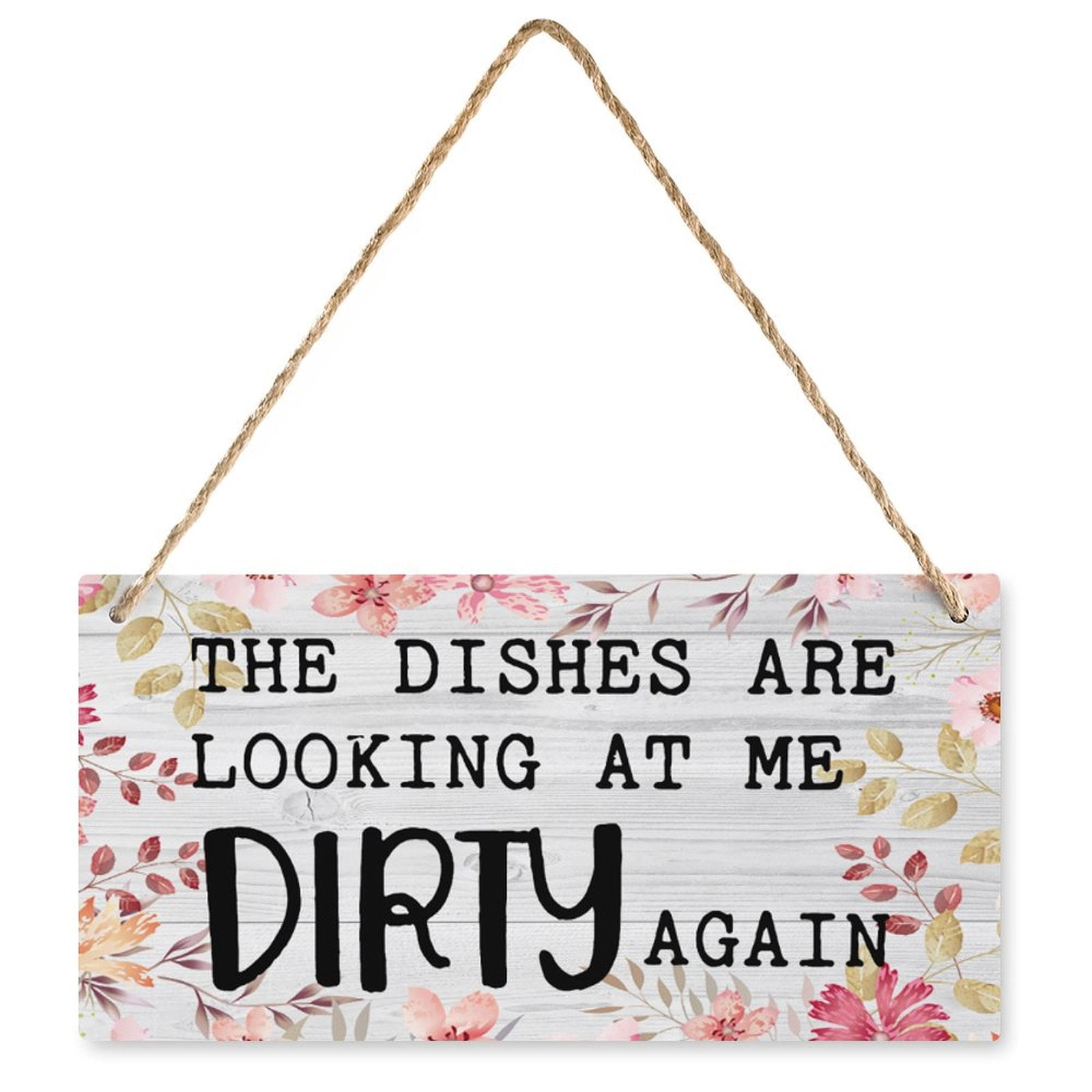 Wood Hanging Decor Sign The Dishes Are Looking At Me Dirty Again Office ...