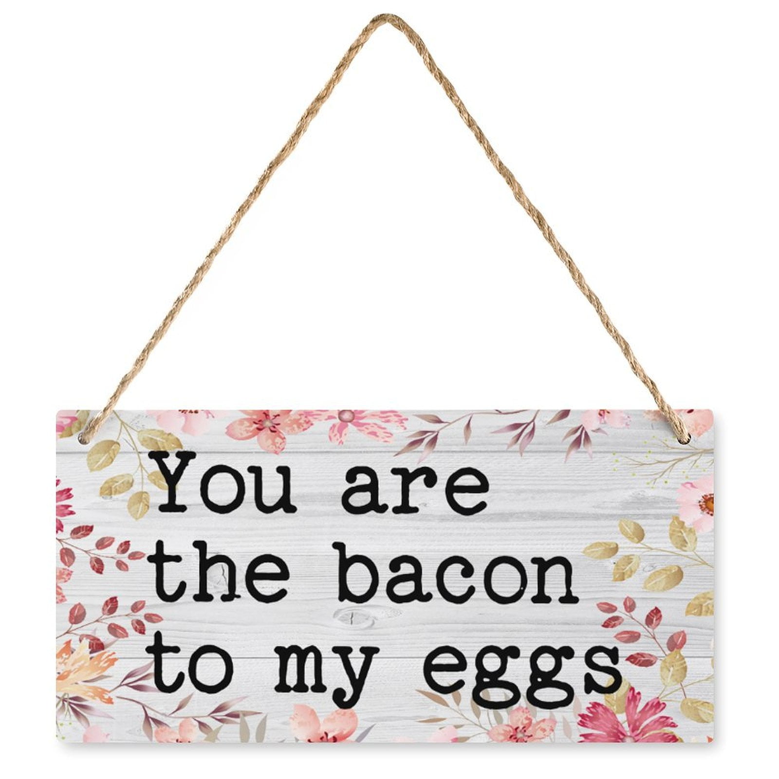Wood Hanging Decor Sign You Are The Bacon To My Eggs Funny Decor Office ...