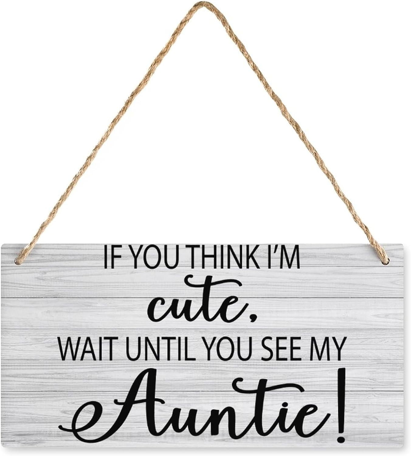Wood Hanging Decor Sign If You Think I'm Cute Wait Until You See My ...