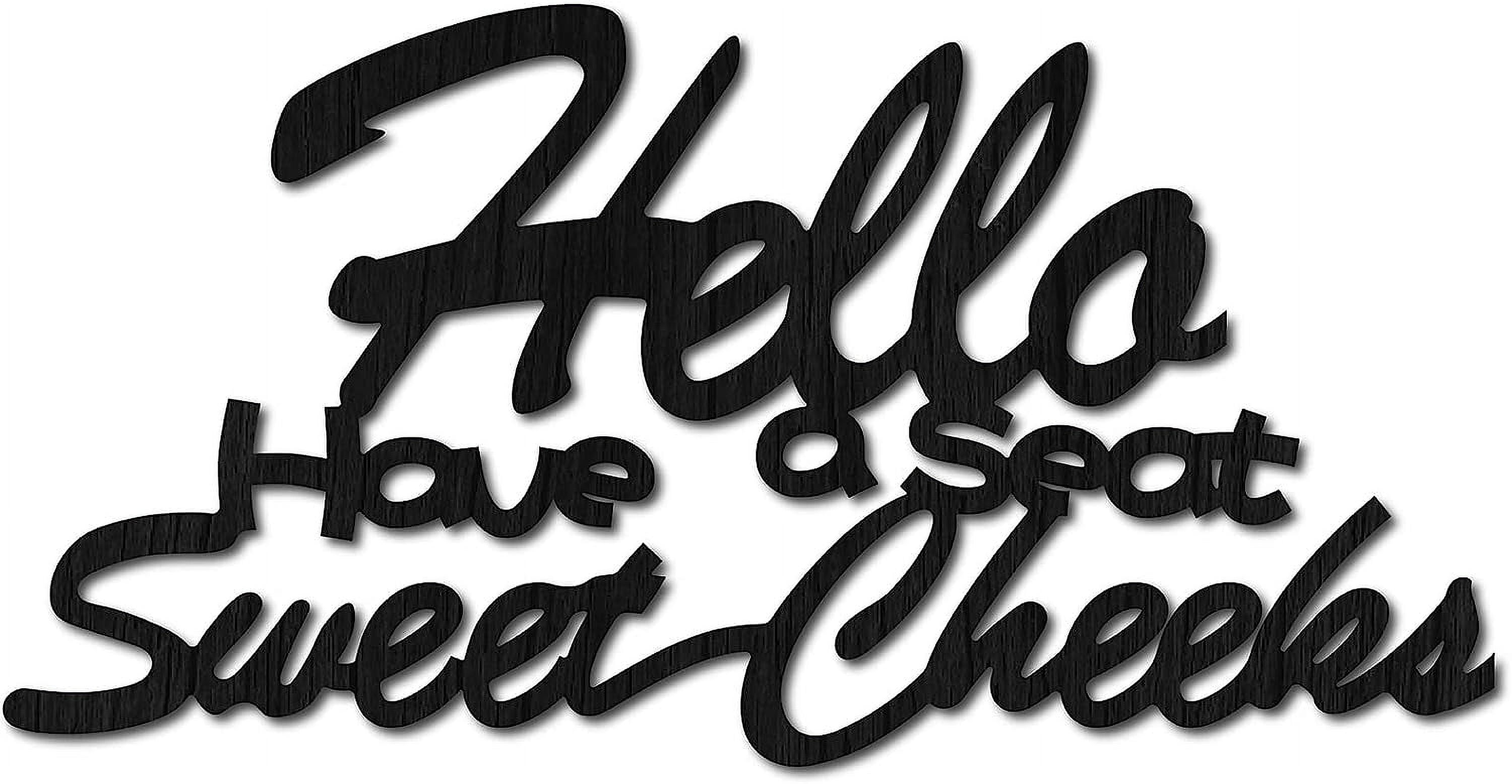 Wood Hello Sign Have a Seat Sweet Cheeks Wall Decor Word Wall Art ...