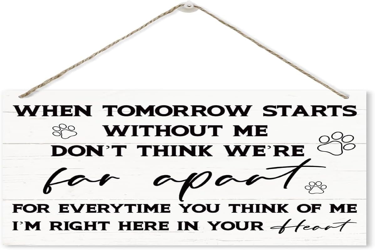 Wood Sign 10x5 Inch Pet Decor Pet Memorial Wall Sign When Tomorrow ...