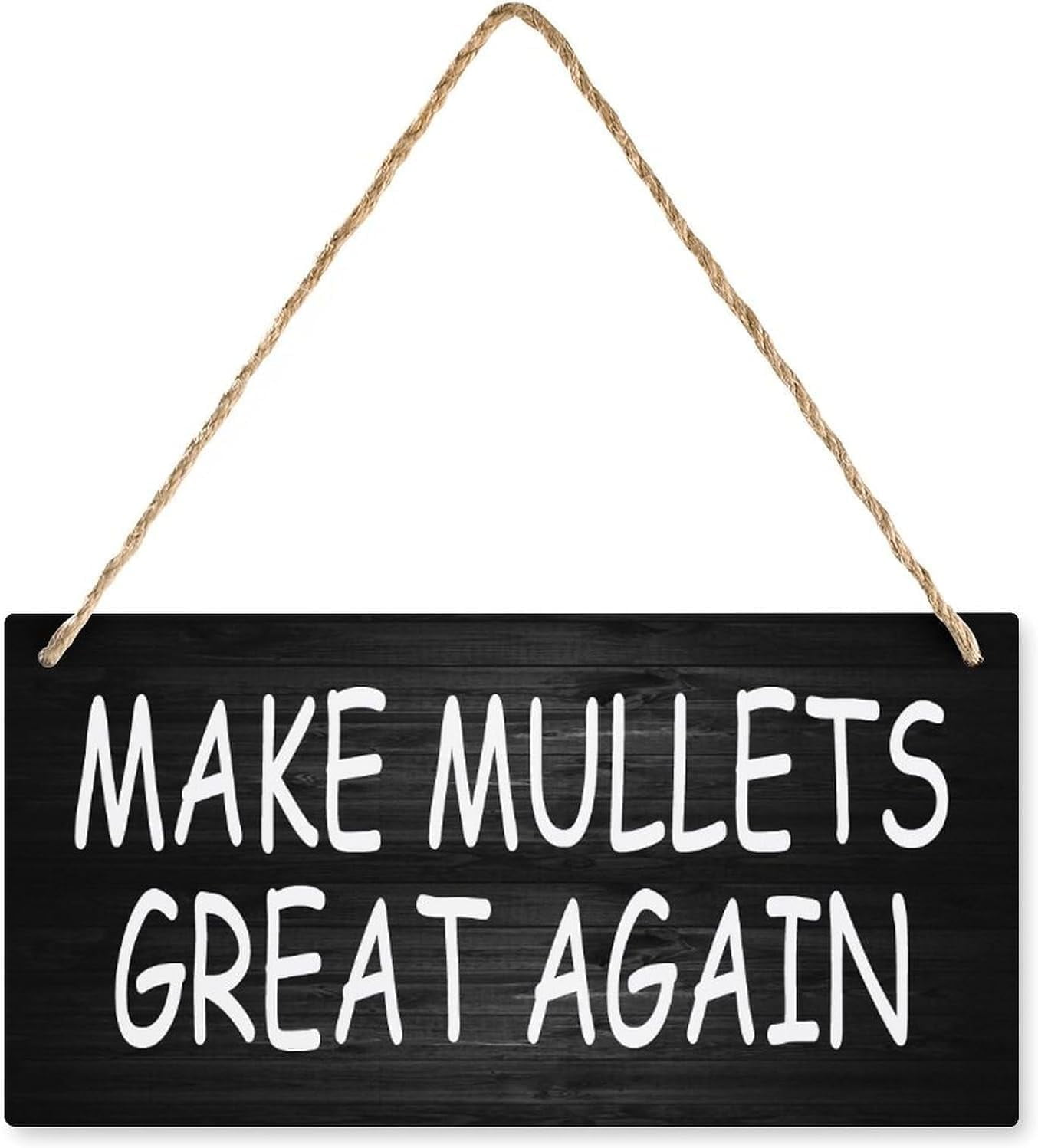 Wood Sign 10x5 Inch Wooden Sign Make Mullets Great Again Board Wooden ...