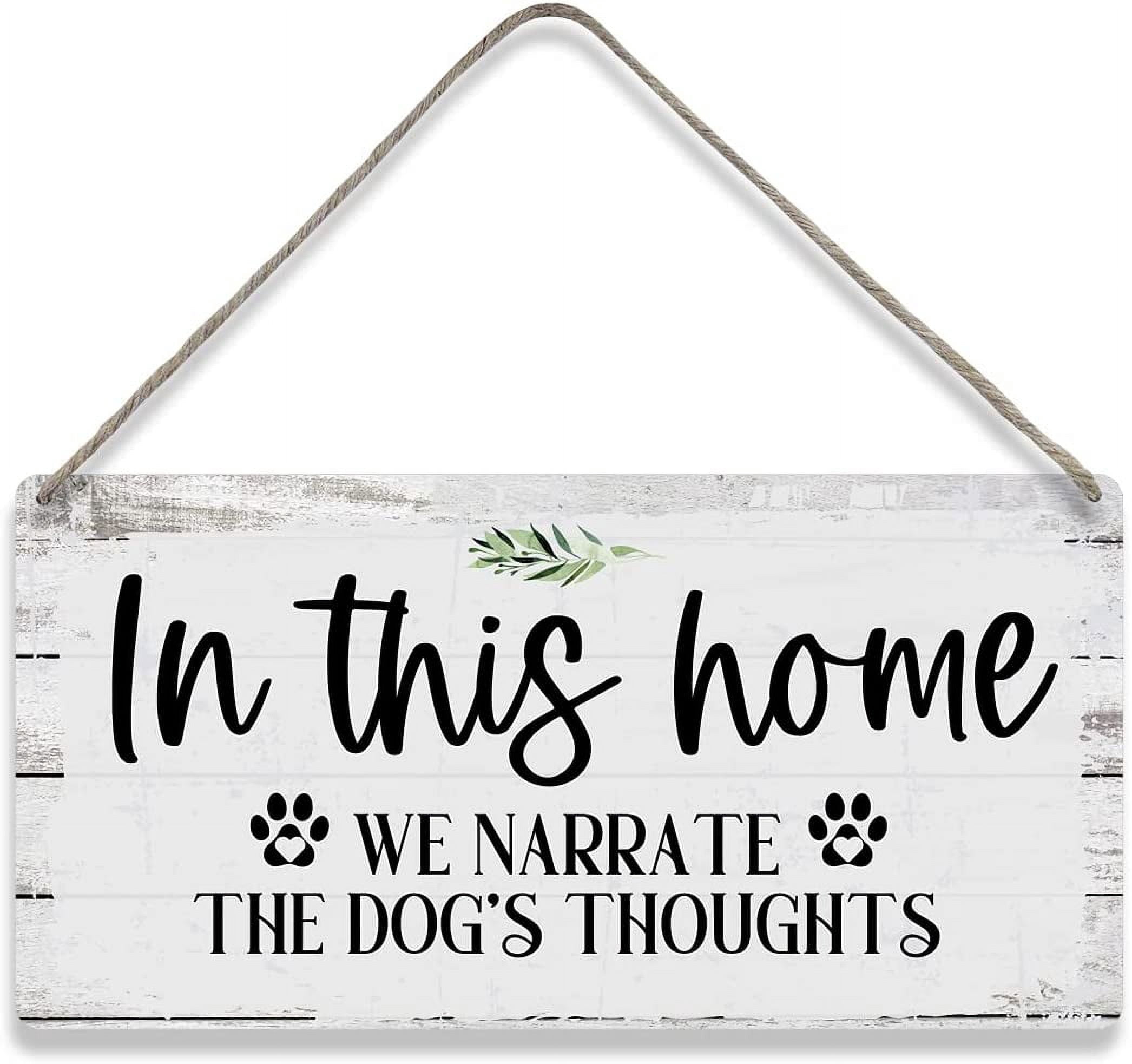 Wood Sign 10x5 Inch Wooden sign,in This Home We Narrate The Dog's ...