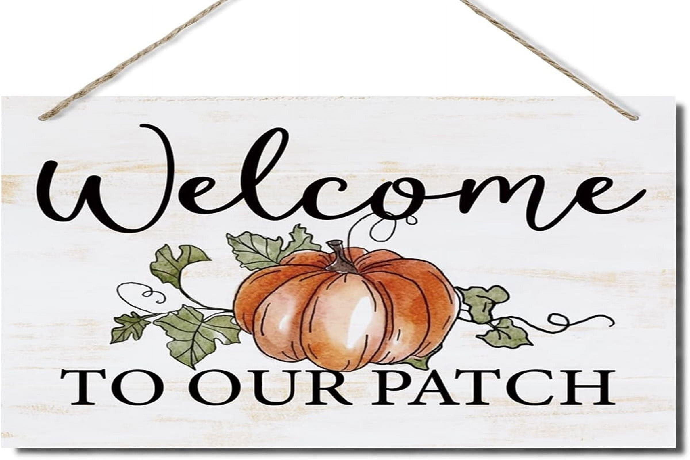 Wood Sign 5x10 Inch Autumn Decor Sign Welcome To Our Patch Sign Hanging ...