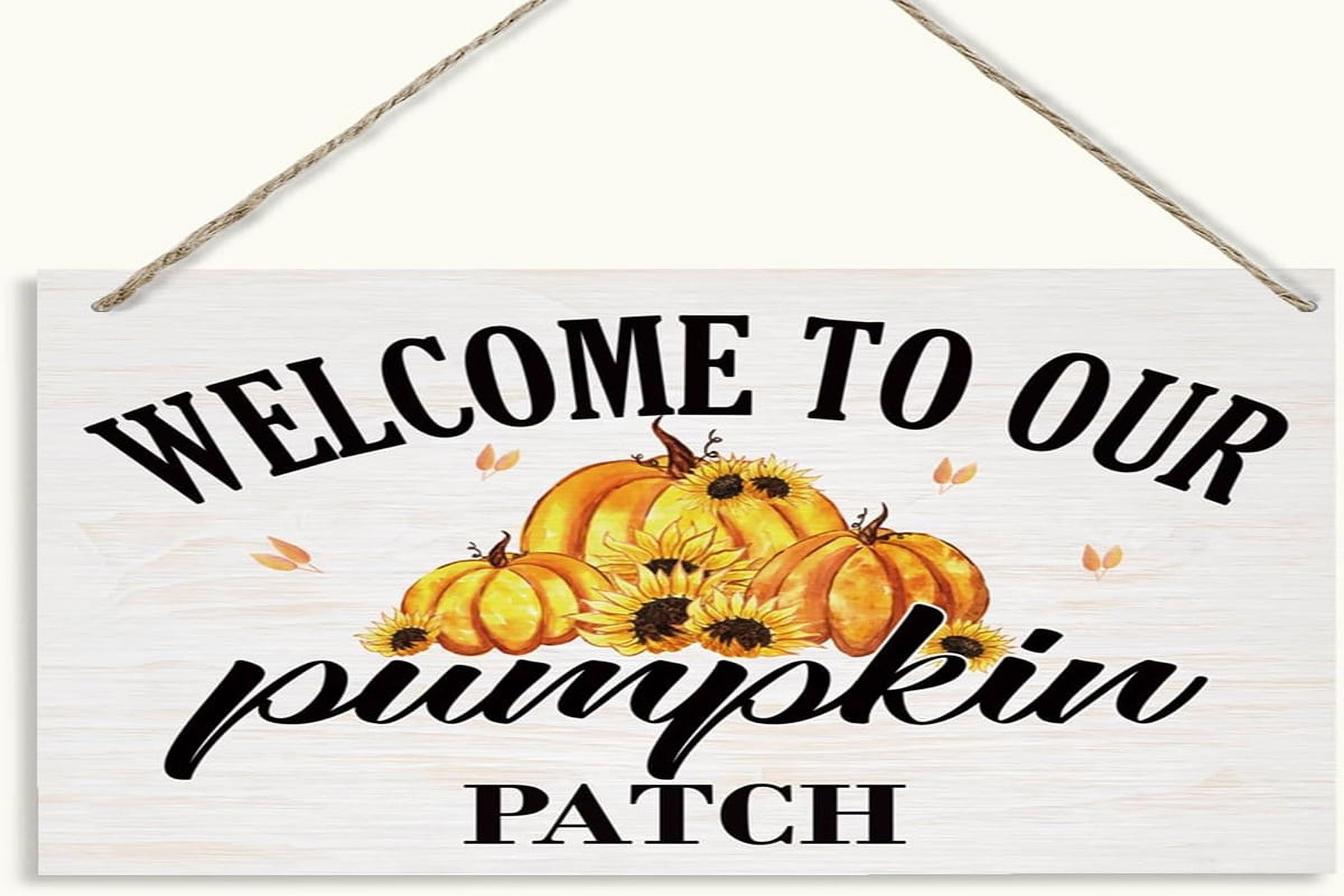 Wood Sign 5x10 Inch Autumn Hanging Decor Welcome To Our Pumpkin Patch ...