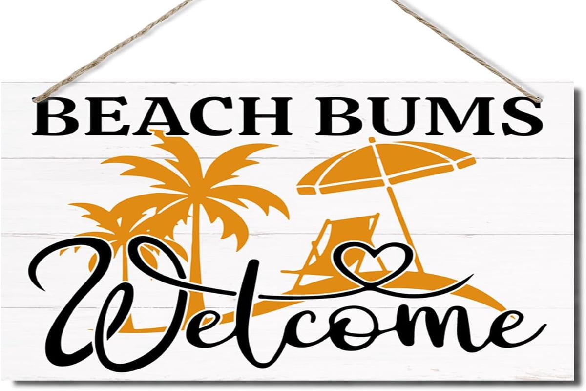 Wood Sign 5x10 Inch Beach Decor Beach Bums Welcome Sign Decorative ...