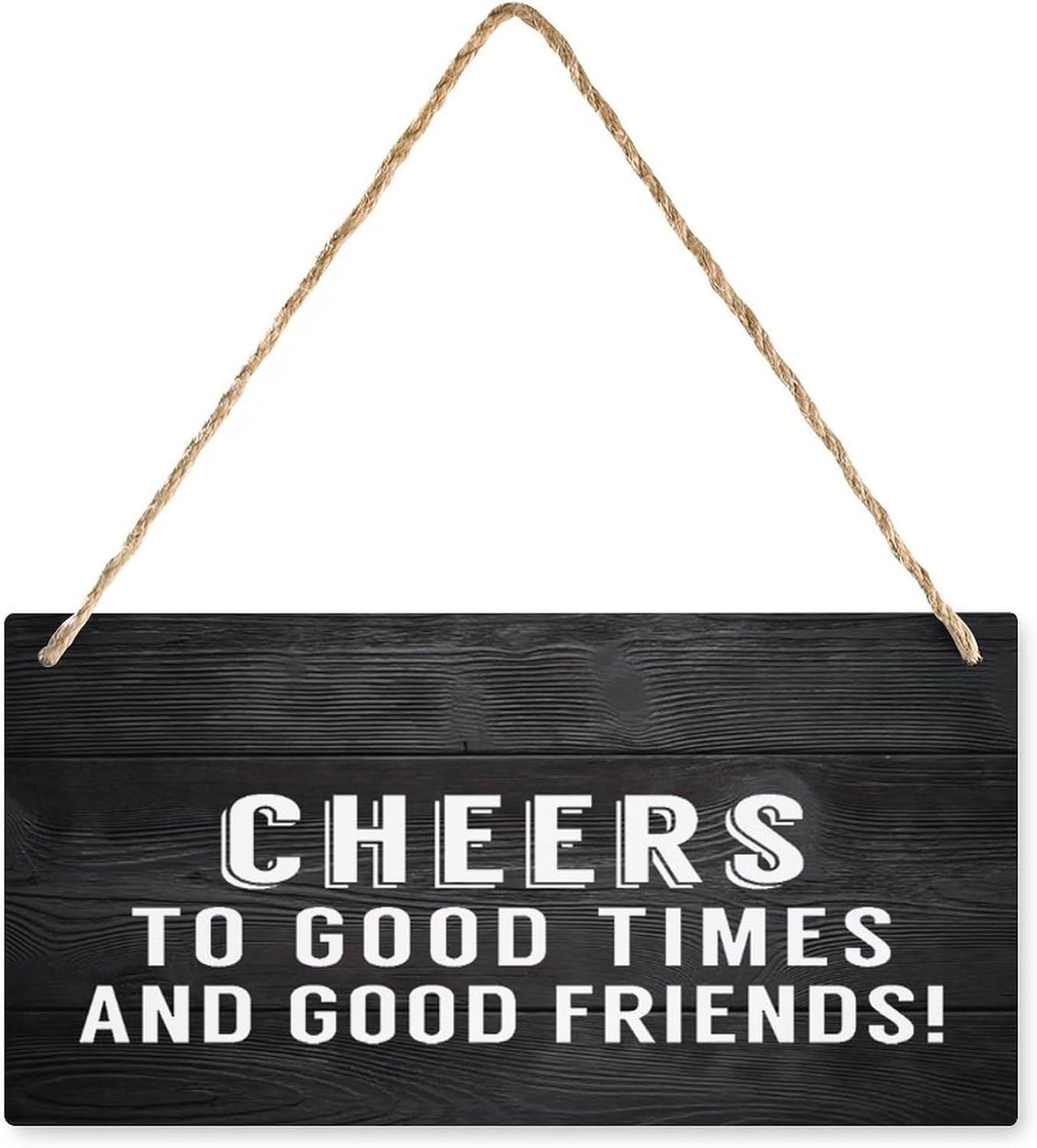 Wood Sign 5x10 Inch Cheers To Good Times Good Friends Wooden Oak Plaque ...