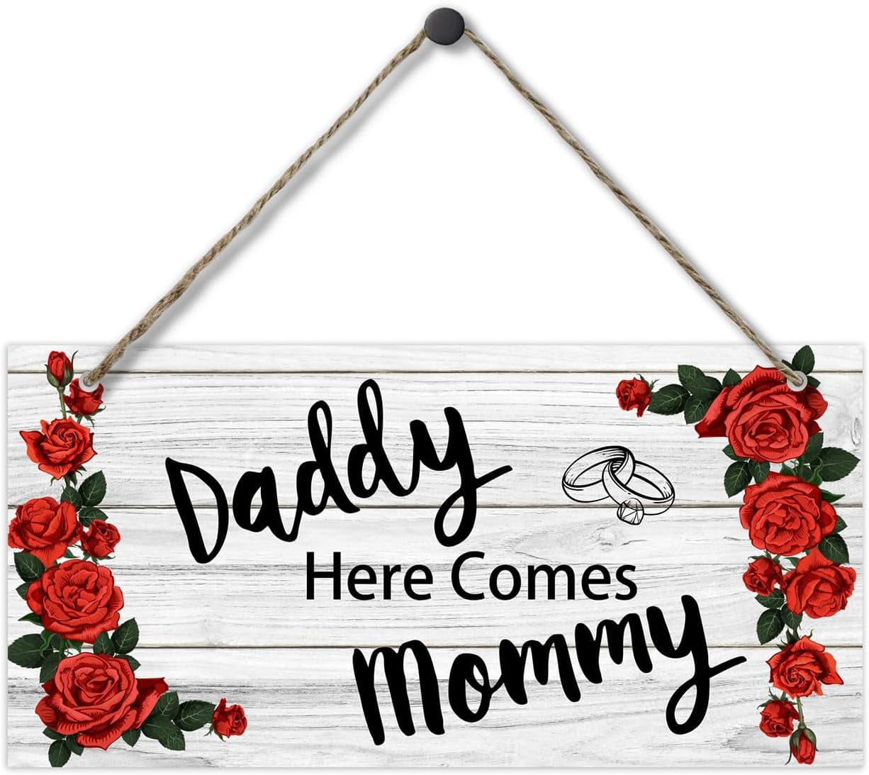 Wood Sign 5x10 Inch Daddy Here Comes Mommy Wedding Wood Sign Rustic ...