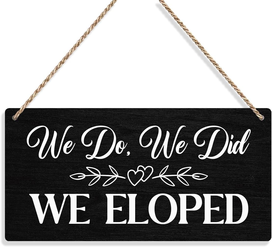 Wood Sign 5x10 Inch We Do We Did We Eloped Wall Hanging Wedding ...