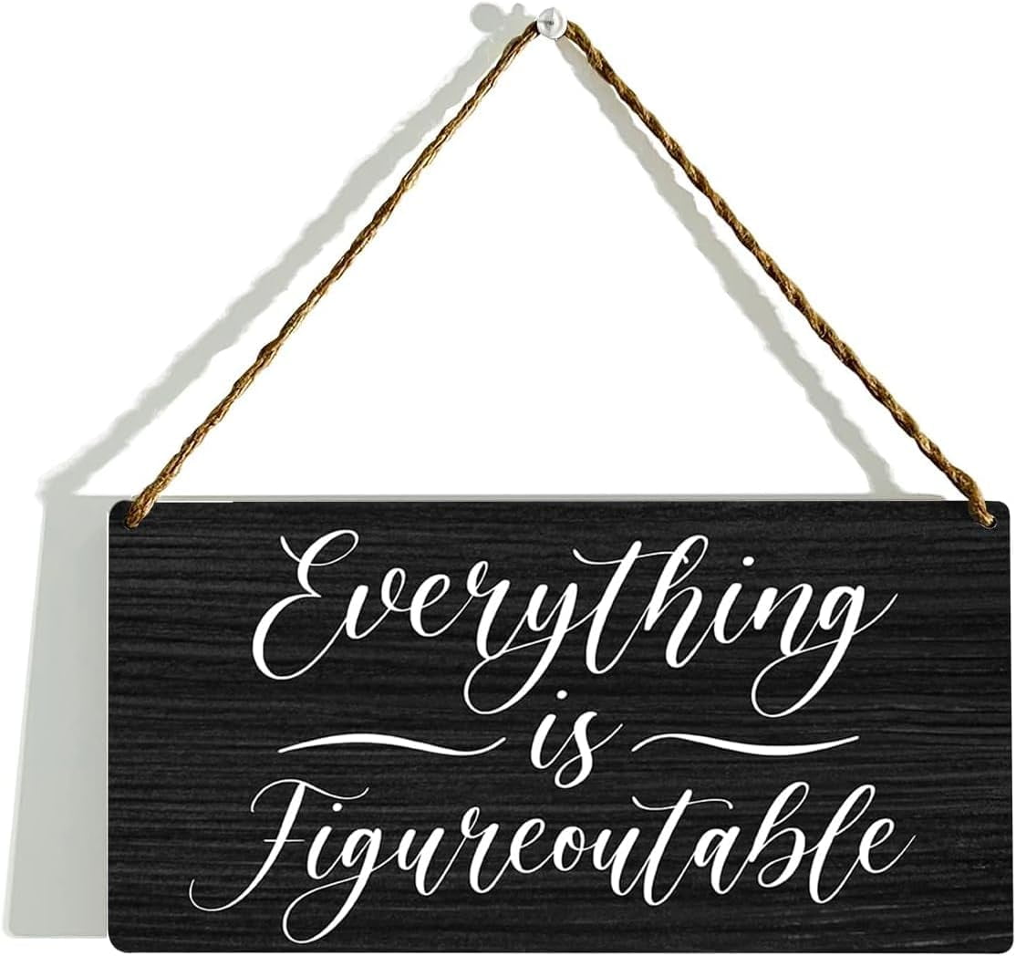Wood Sign 5x10 Inch Everything Is Figureoutable Office Wall Decor ...
