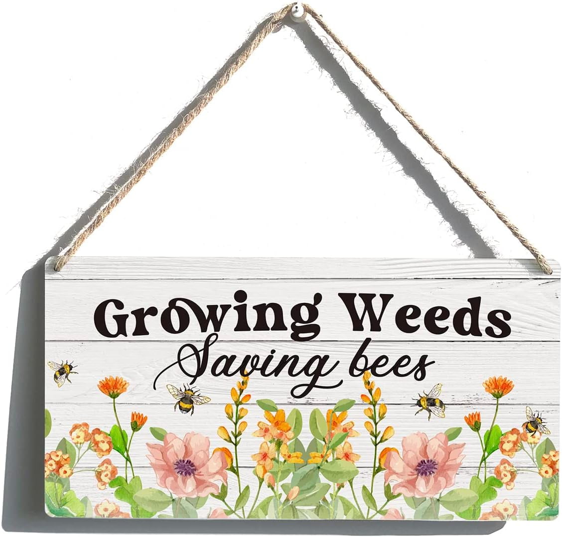 Wood Sign 5x10 Inch Farmhouse Wood Signs Growing Weeds Saving Bees ...