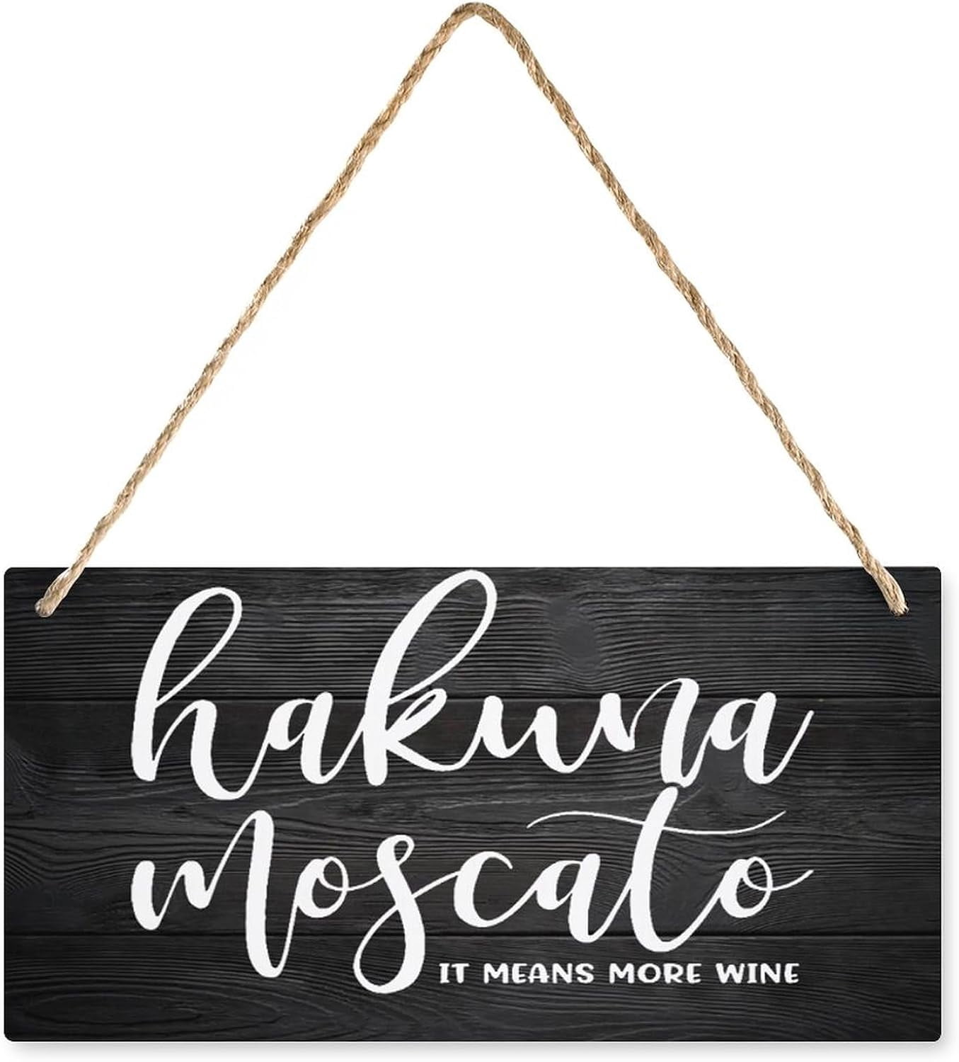 Wood Sign 5x10 Inch Funny Farmhouse Style Wood Sign Hakuna Moscato It ...