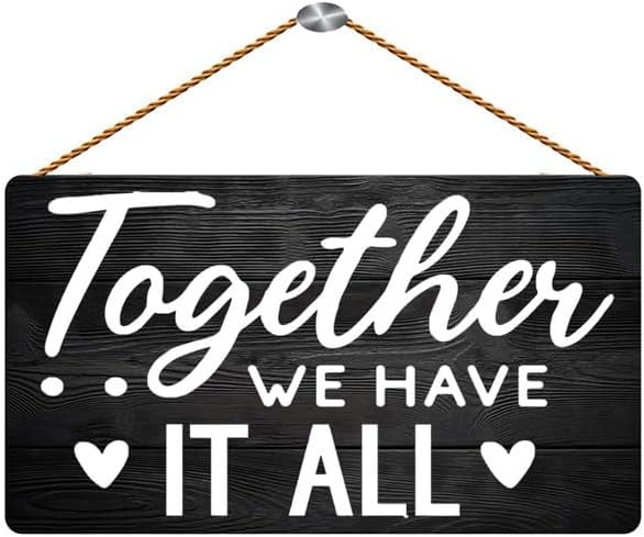 Wood Sign 5x10 Inch Funny Home Wood Sign Together We Have It All Family ...