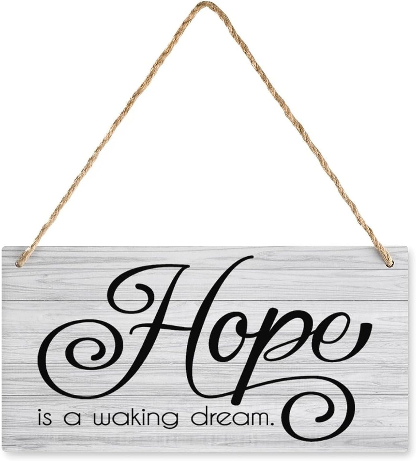 Wood Sign 5x10 Inch Hanging Wood Signs Hope Is A Waking Dream ...