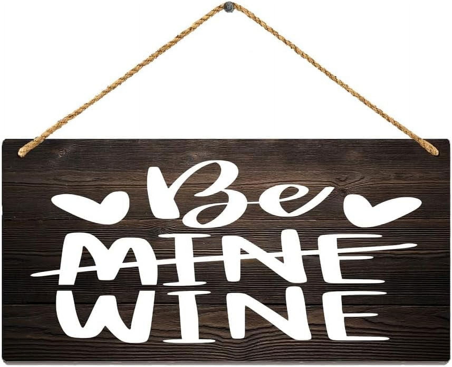 Wood Sign 5x10 Inch Hanging Wood Signs Be Wine Sign Anti Valentine Sign Valentines Day Hanging ...
