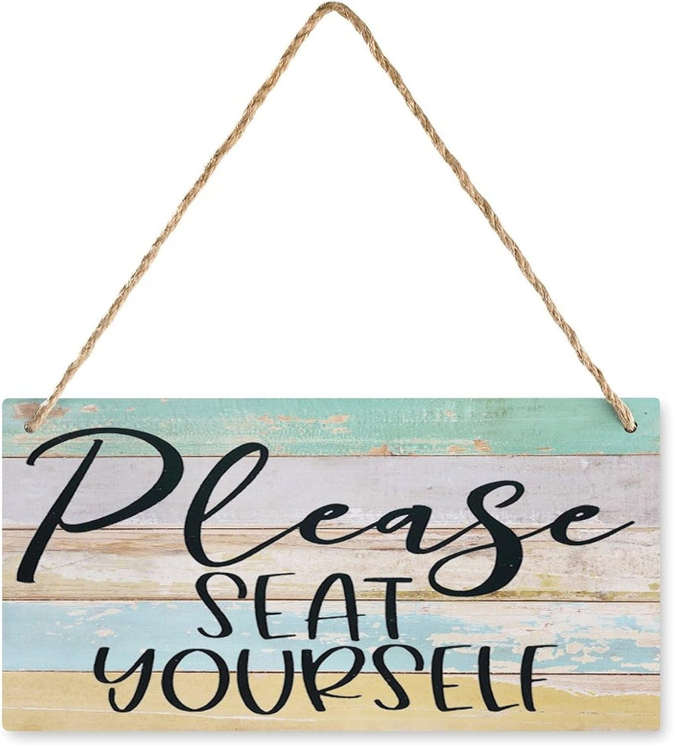 Wood Sign 5x10 Inch Hanging Wooden Plaque Please Seat Yourself Hanging ...