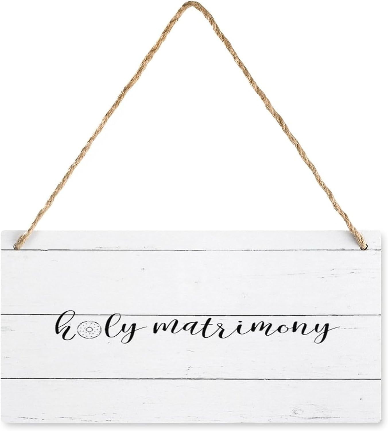 Wood Sign 5x10 Inch Holy Matrimony Quote Funny Wall Decor Signs ...