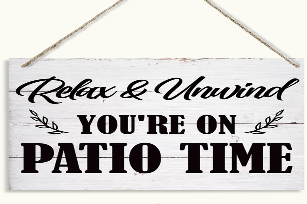 Wood Sign 5x10 Inch You'Re On Patio Time Sign Relax & Unwind Sign ...