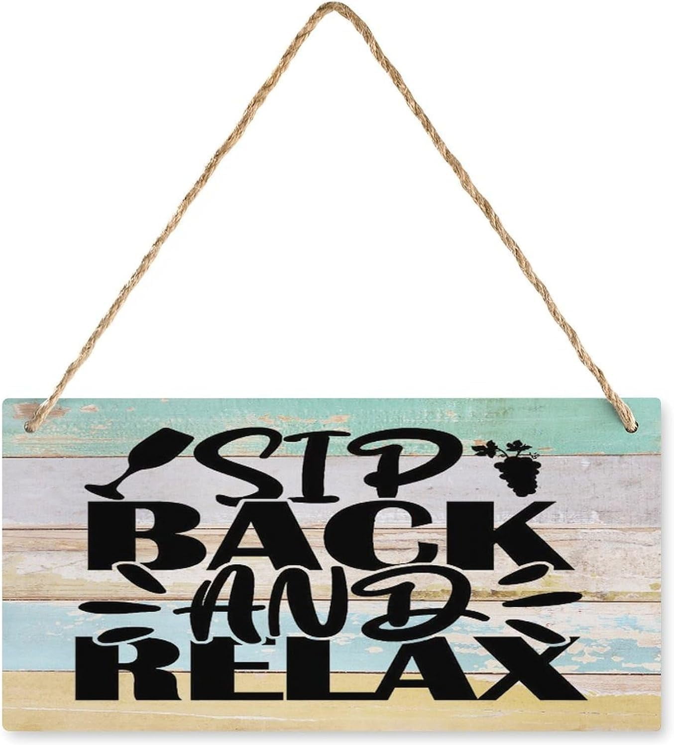 Wood Sign 5x10 Inch Rustic Hanging Plaque Sip Back And Relax Funny Sign ...