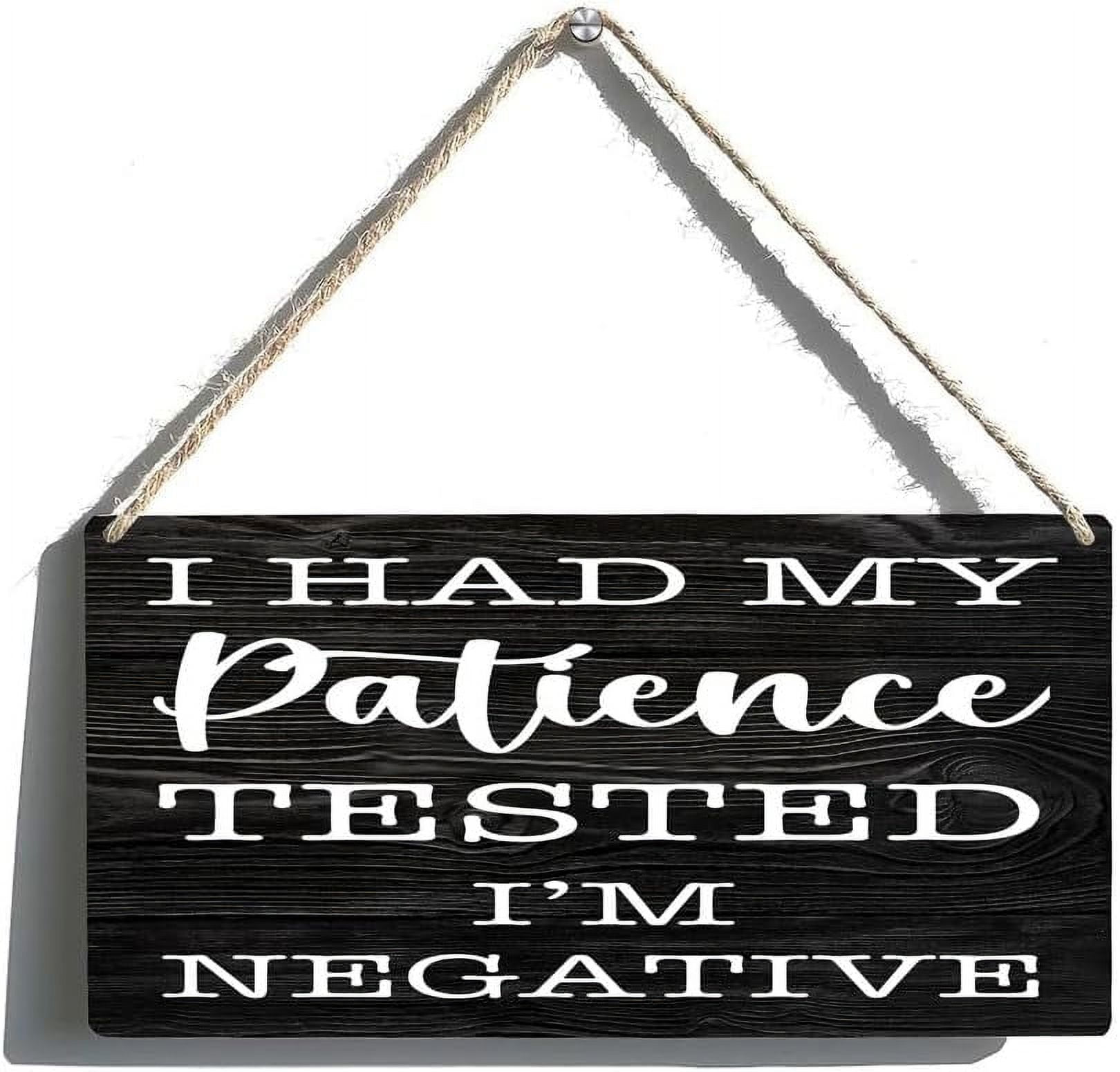 Wood Sign 5x10 Inch Rustic Hanging Wood Signs I Had My Patience Tested ...