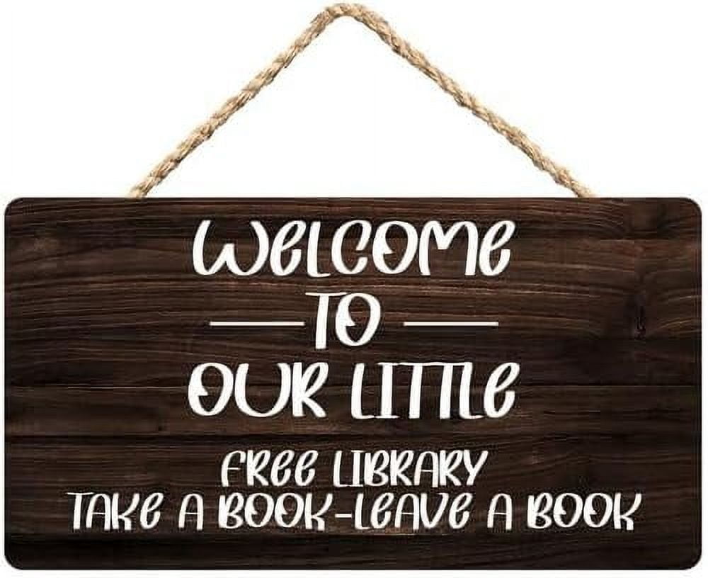 Wood Sign 5x10 Inch Rustic Welcome To Our Little Free Library Take A ...