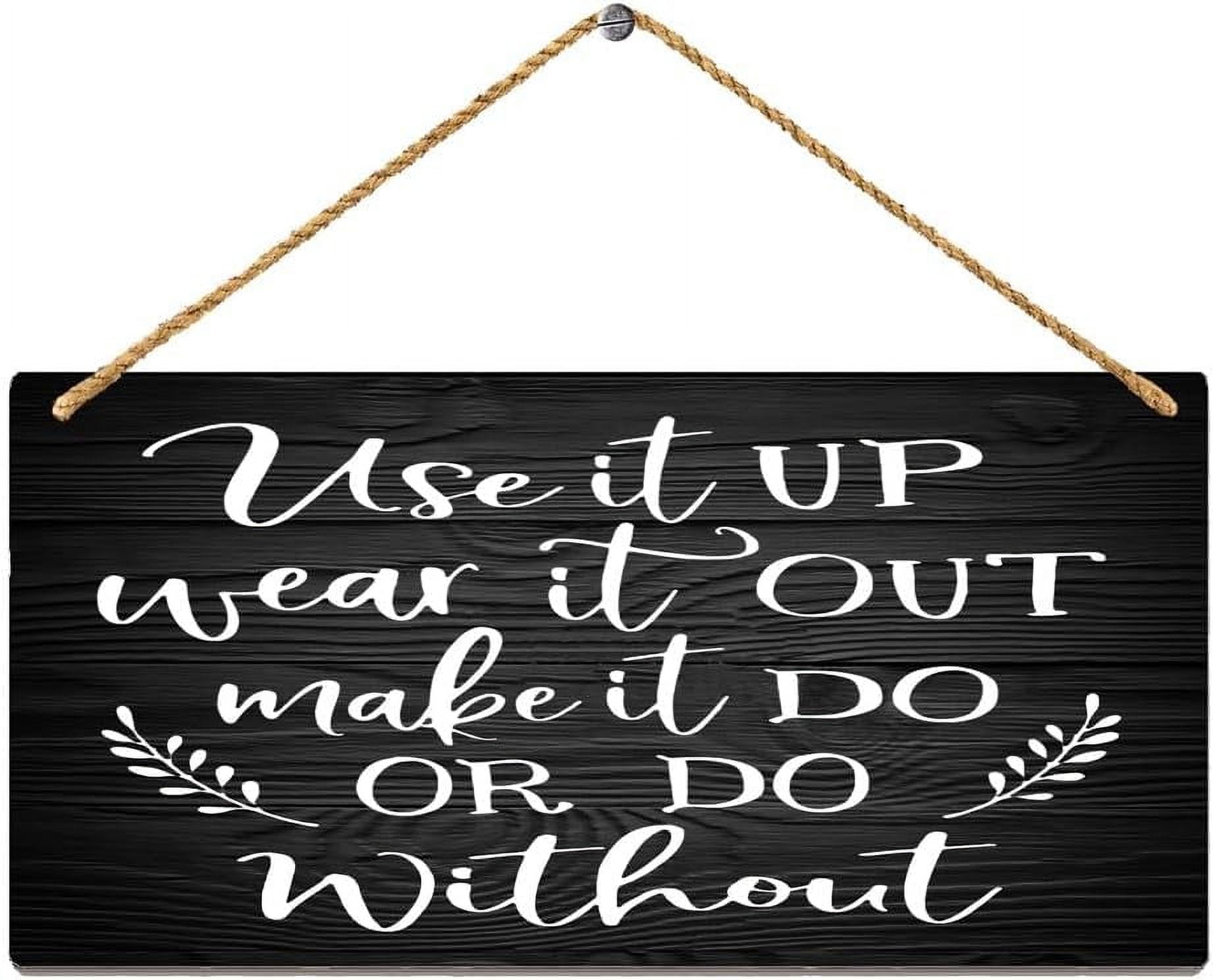 Wood Sign 5x10 Inch Rustic Wooden Door Hanging Wall Art Sign Use It Up ...