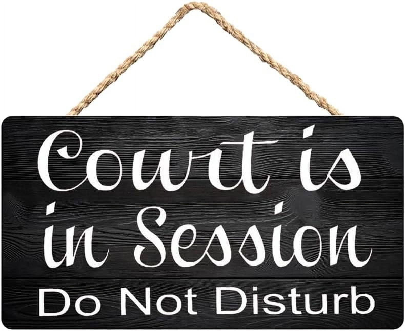 Wood Sign 5x10 Inch Rustic Wooden Signs For Home Court Is In Session Do ...