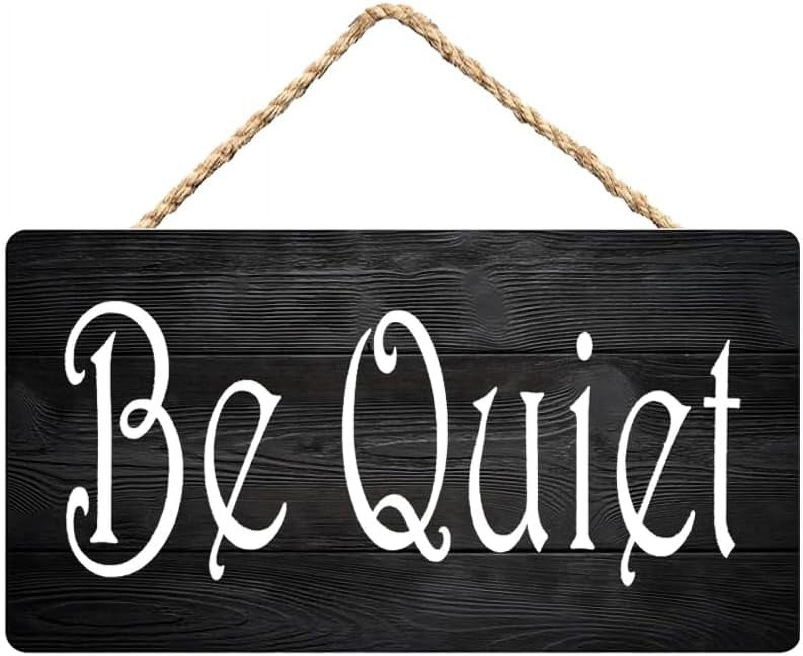 Wood Sign 5x10 Inch Rustic Wooden Signs For Home Be Quiet Wood Sign ...