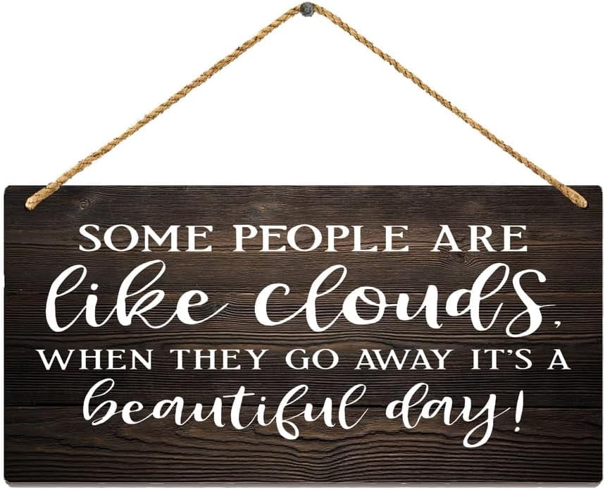 Wood Sign 5x10 Inch Wall Decor Wood Signs Some People Are Like Clouds ...