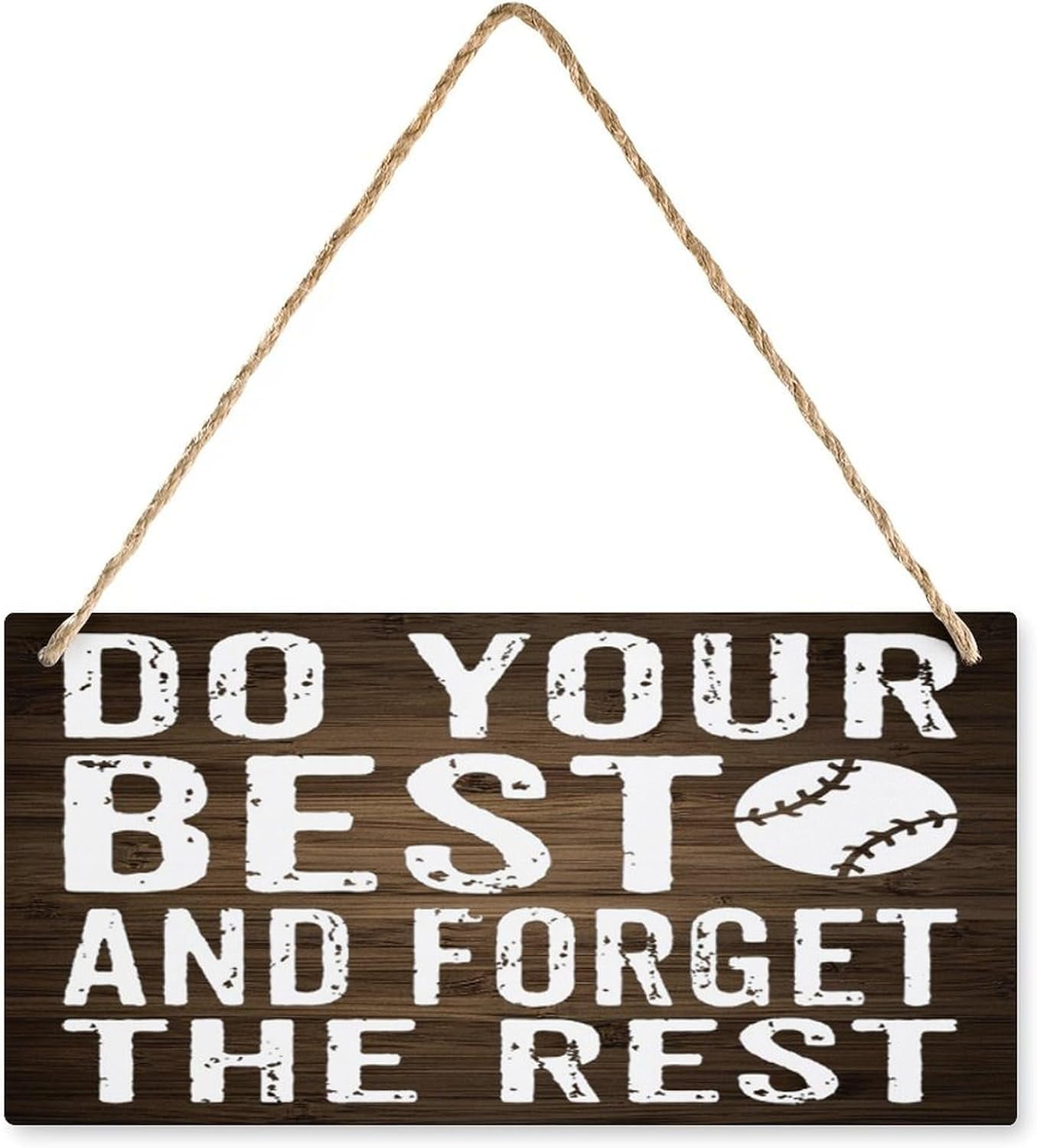 Wood Sign 5x10 Inch Wood Hanging Decor Sign Do Your Best And Forget The ...