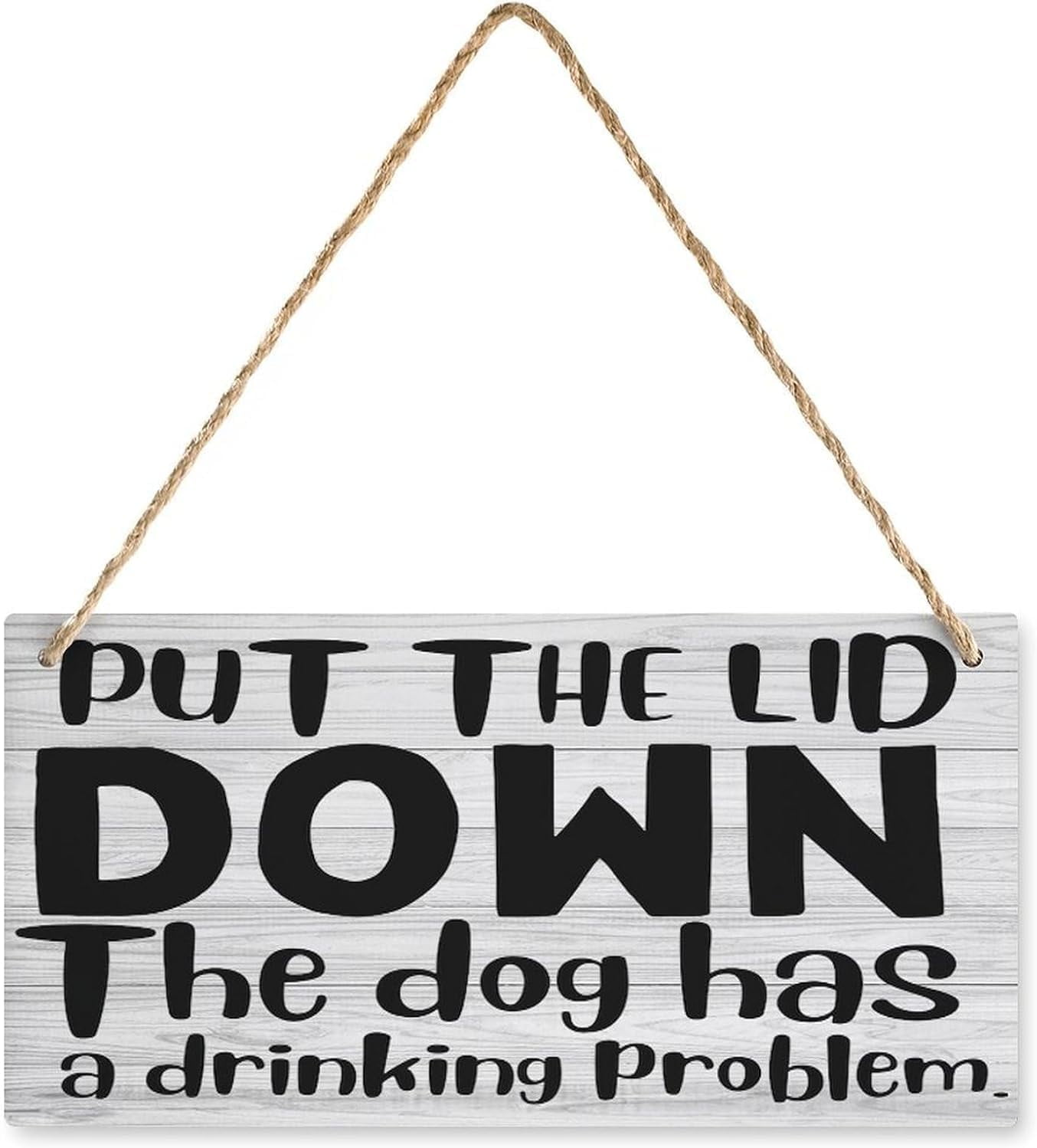 Wood Sign 5x10 Inch Wood Hanging Decor Sign Put The Lid Down The Dog ...
