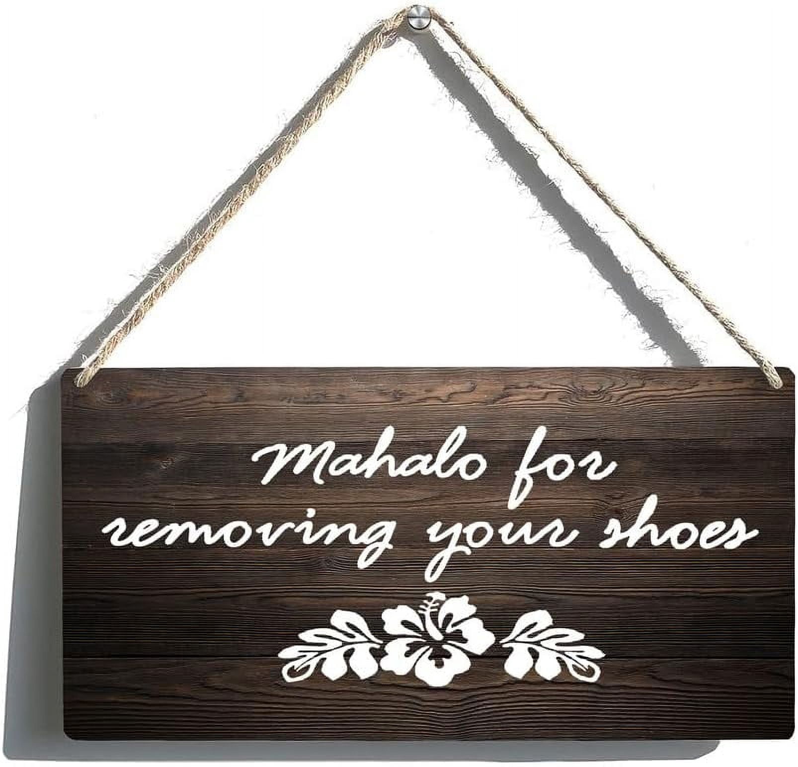 Wood Sign 5x10 Inch Wood Plaque Mahalo Remove Shoes Sign Remove Shoes ...